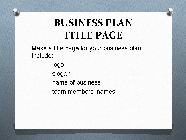 BUSINESS PLAN TITLE PAGE Make a title page