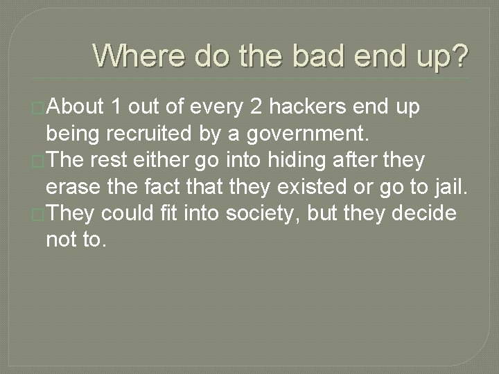 Hackers The Good The Bad and The Conflicted