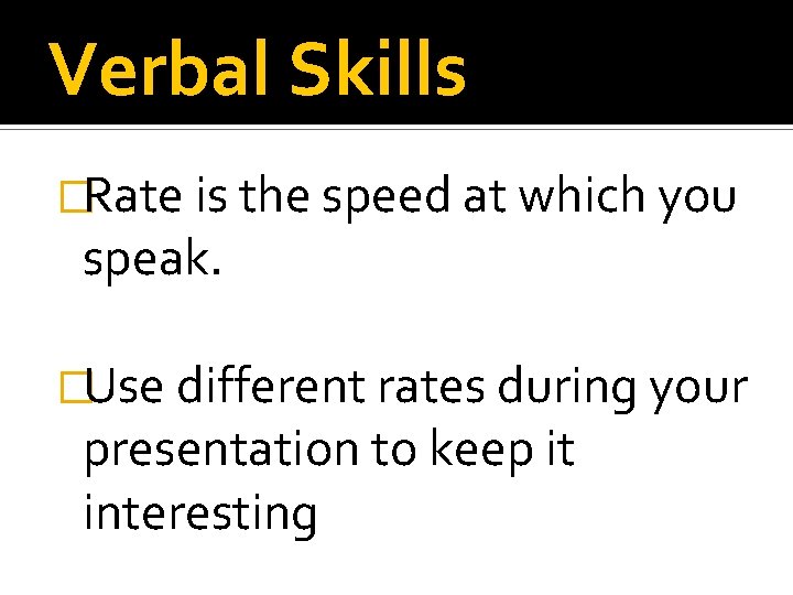 Presentations Part 3 Lecture 21 Today Verbal Skills