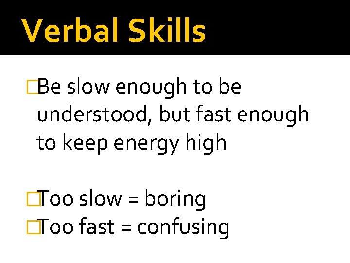 Presentations Part 3 Lecture 21 Today Verbal Skills