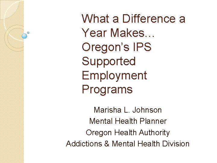 What a Difference a Year Makes Oregons IPS