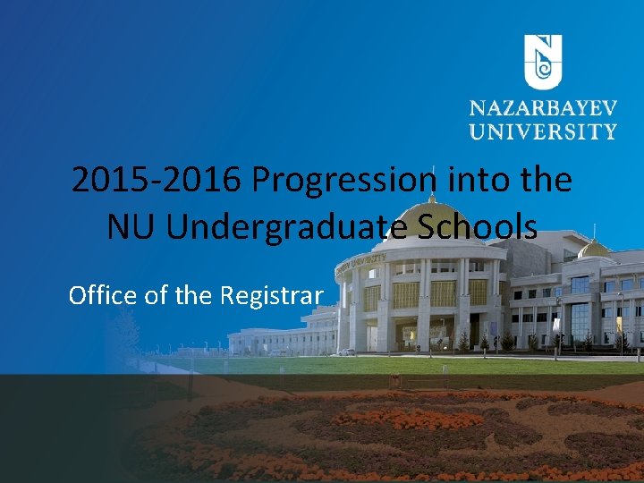 2015 2016 Progression into the NU Undergraduate Schools