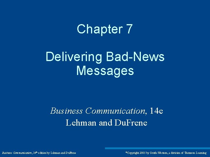 Chapter 7 Delivering BadNews Messages Business Communication 14