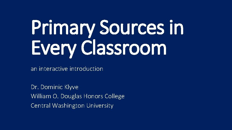 Primary Sources in Every Classroom an interactive introduction
