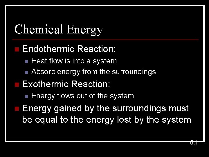 Chapter Six THERMOCHEMISTRY 1 The Nature of Energy