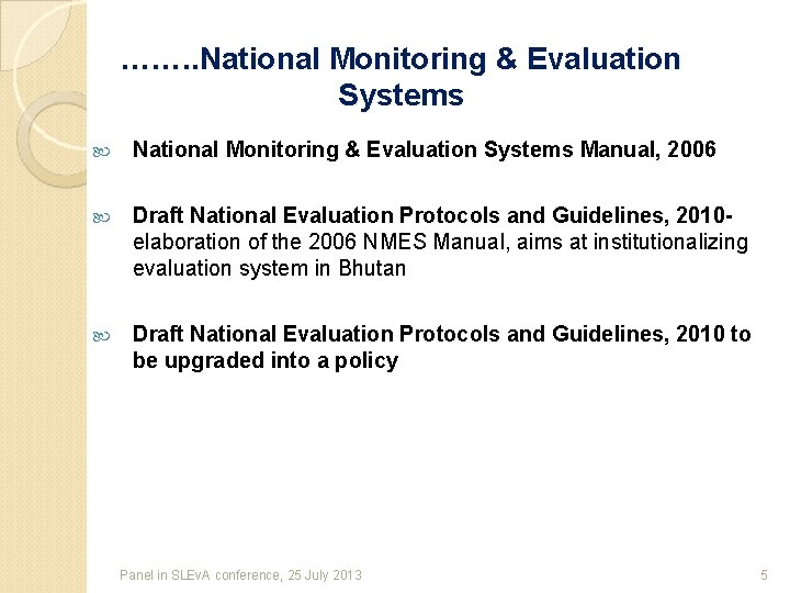 Overview Bhutan M E system 1 Formulation of