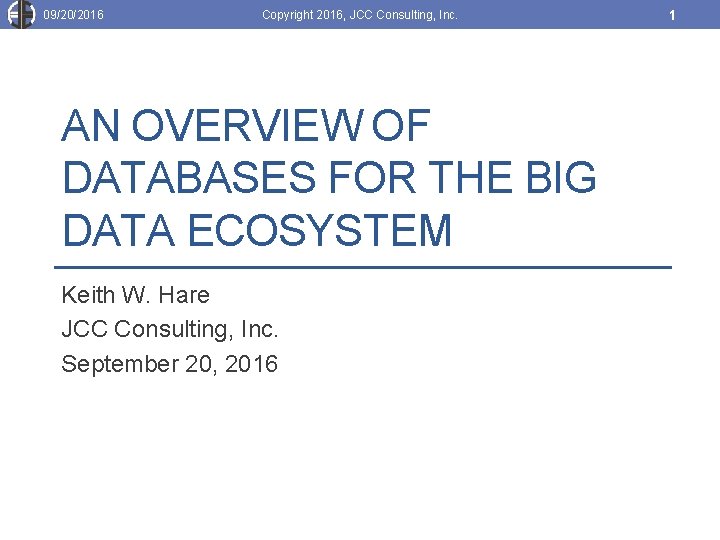 09202016 Copyright 2016 JCC Consulting Inc AN OVERVIEW