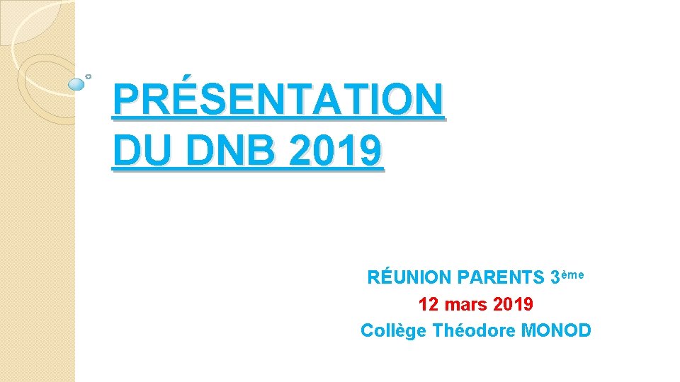 PRSENTATION DU DNB 2019 RUNION PARENTS 3me 12