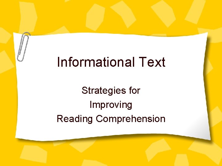 Informational Text Strategies for Improving Reading Comprehension Think
