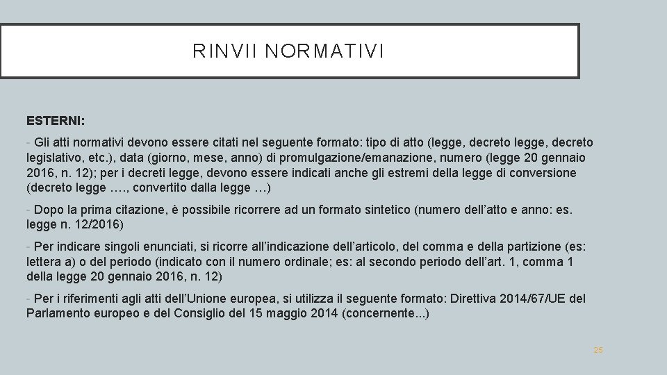 LE REGOLE DI BASE DEL DRAFTING NORMATIVO Elena