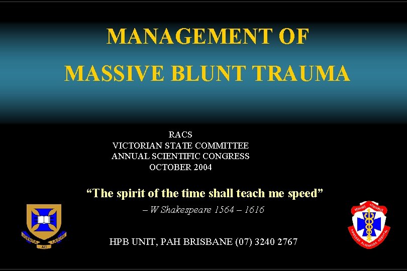 MANAGEMENT OF MASSIVE BLUNT TRAUMA RACS VICTORIAN STATE