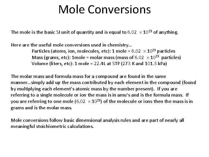 Mole Conversions The mole is the basic SI