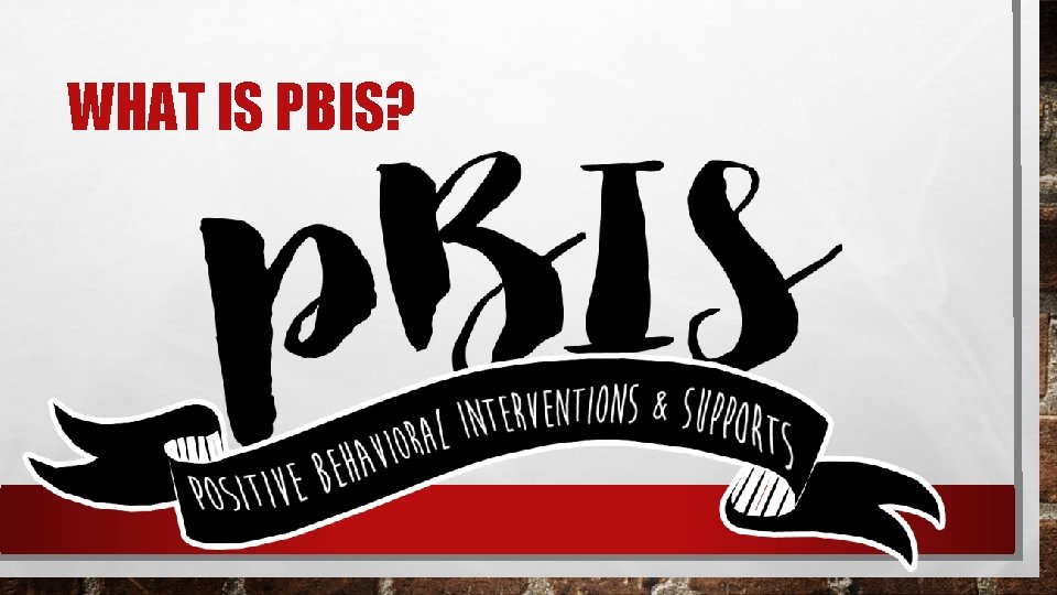 T S 1 PERIOD PBIS WHAT IS PBIS