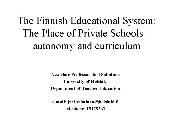The Finnish Educational System The Place of Private