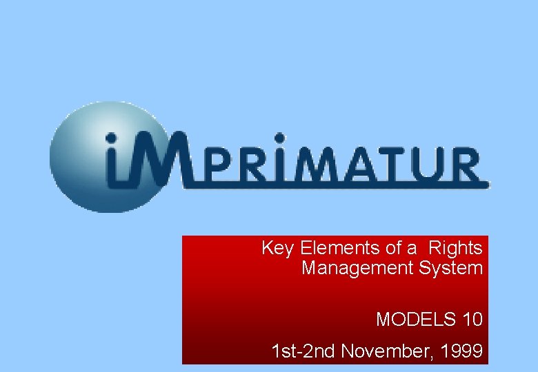 Key Elements of a Rights Management System MODELS