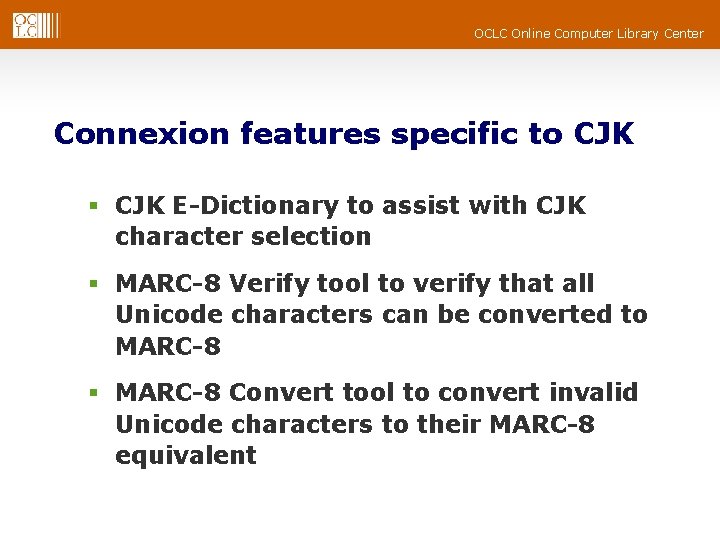 OCLC Online Computer Library Center Connexion Overview Session