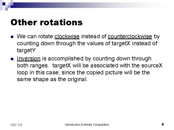 Rotating Images CSC 112 Introduction to Media Computation