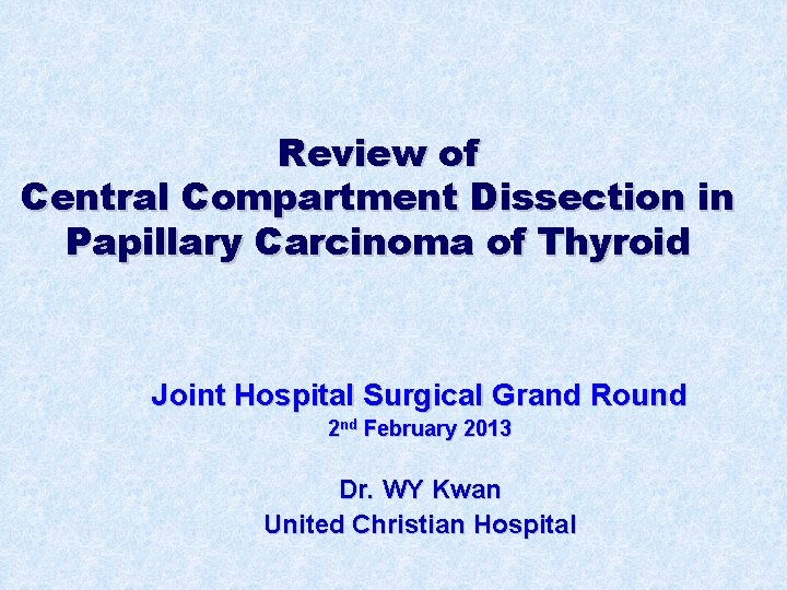 Review of Central Compartment Dissection in Papillary Carcinoma