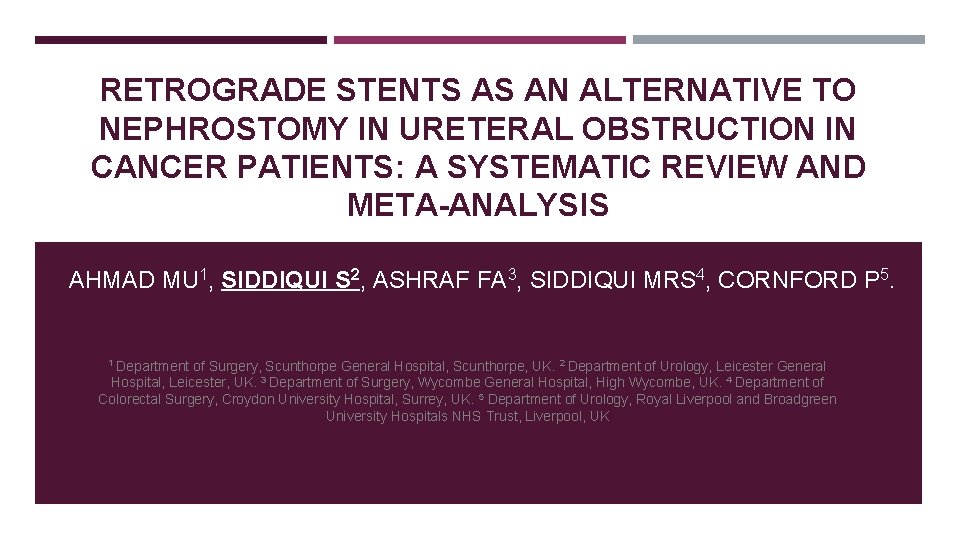 RETROGRADE STENTS AS AN ALTERNATIVE TO NEPHROSTOMY IN