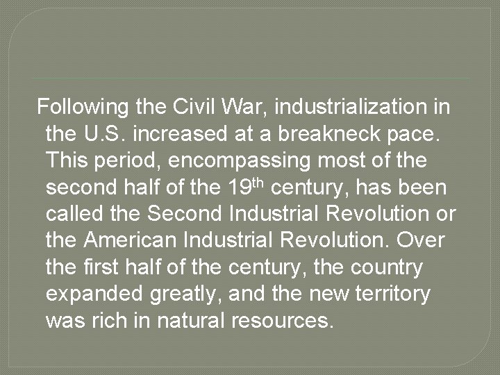 The Industrial Revolution in the United States This