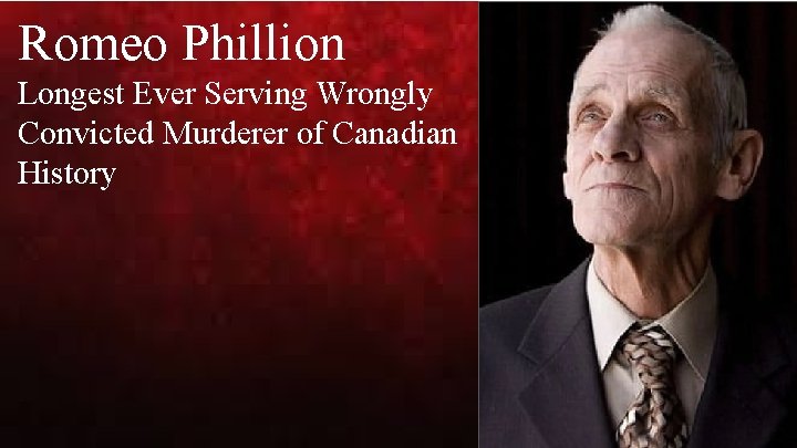 Romeo Phillion Longest Ever Serving Wrongly Convicted Murderer