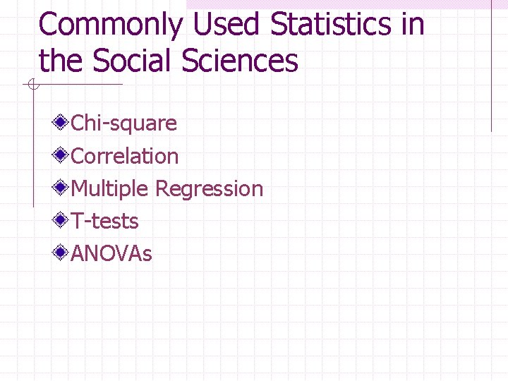 Commonly Used Statistics in the Social Sciences Chisquare