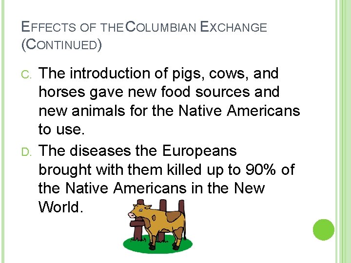 THE COLUMBIAN EXCHANGE WARM UP What happens when