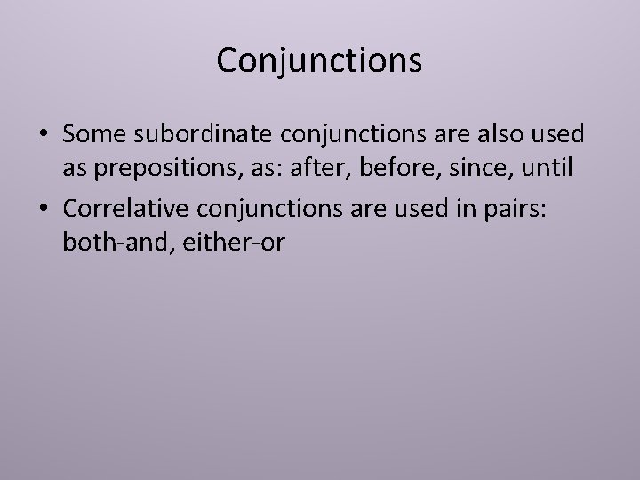 Prepositions Conjunctions Interjections Prepositions A preposition is a