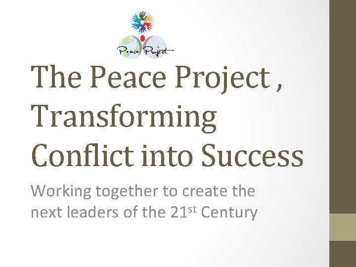 The Peace Project Transforming Conflict into Success Working