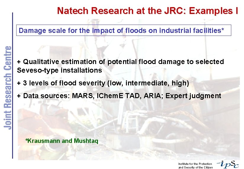 Challenges in NATECH Risk Reduction Elisabeth Krausmann Ana