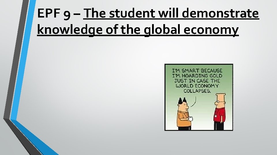 EPF 9 The student will demonstrate knowledge of