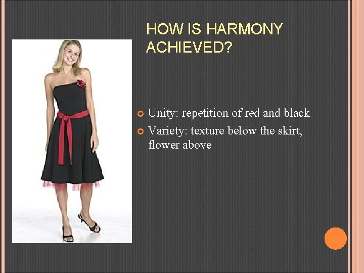 HARMONY HARMONY Refers to how the garment achieves