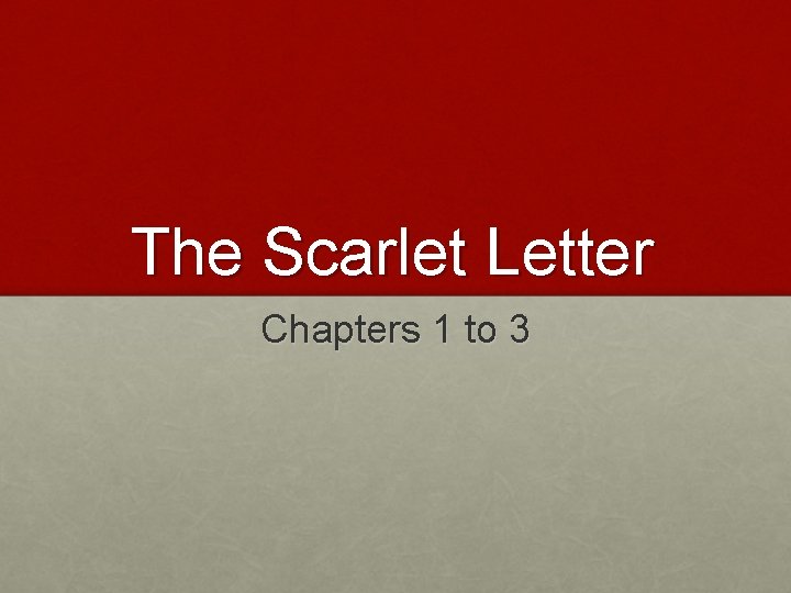 The Scarlet Letter Chapters 1 to 3 Questions