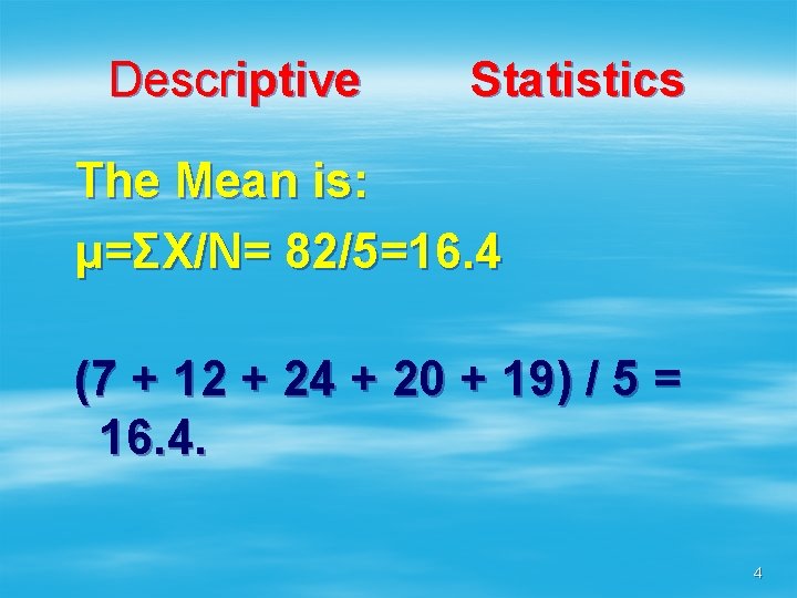 CHAPTER 1 Basic Concepts CHAPTER 2 Describing and