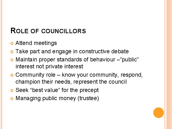 ROLES AND RESPONSIBILITIES WORKING FOR YOUR LOCAL COUNCIL