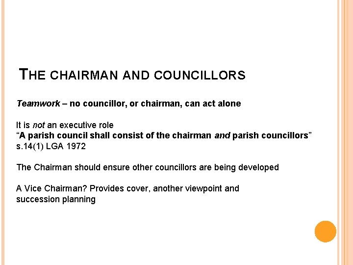 ROLES AND RESPONSIBILITIES WORKING FOR YOUR LOCAL COUNCIL