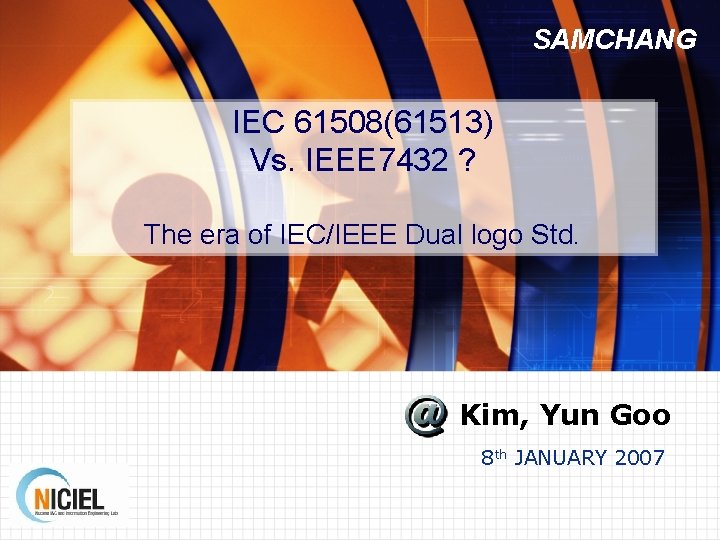 SAMCHANG IEC 6150861513 Vs IEEE 7432 The era