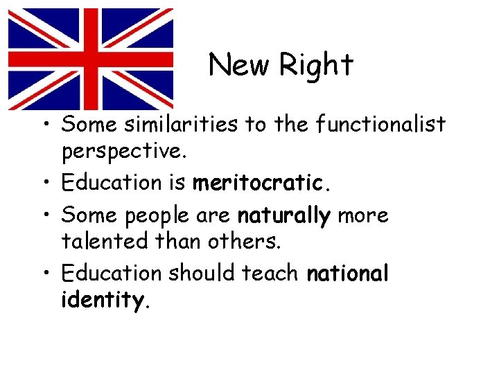 New Right Some similarities to the functionalist perspective