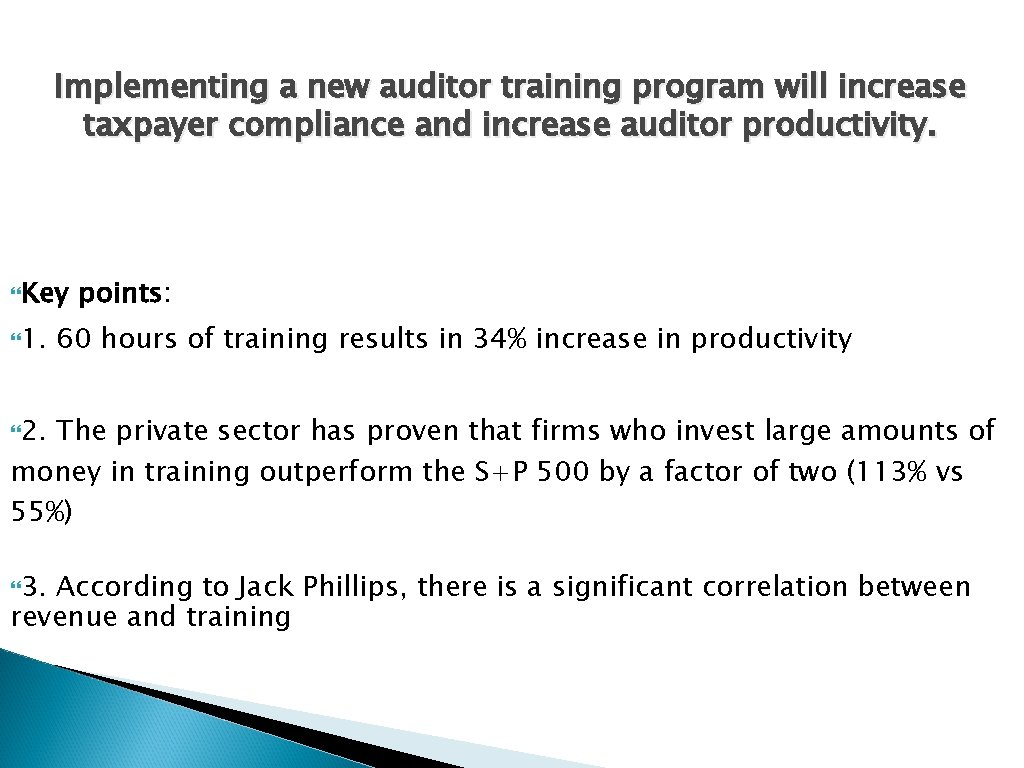 Implementing a new auditor training program will increase
