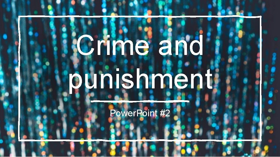 Crime and punishment Power Point 2 Henry VIII