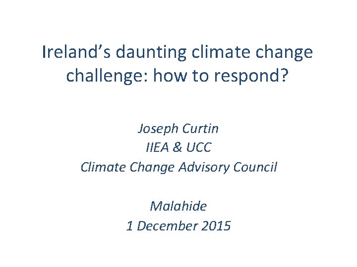 Irelands daunting climate change challenge how to respond