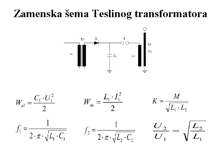 TESLIN TRANSFORMATOR Uvod Princip rada Zamenska ema i