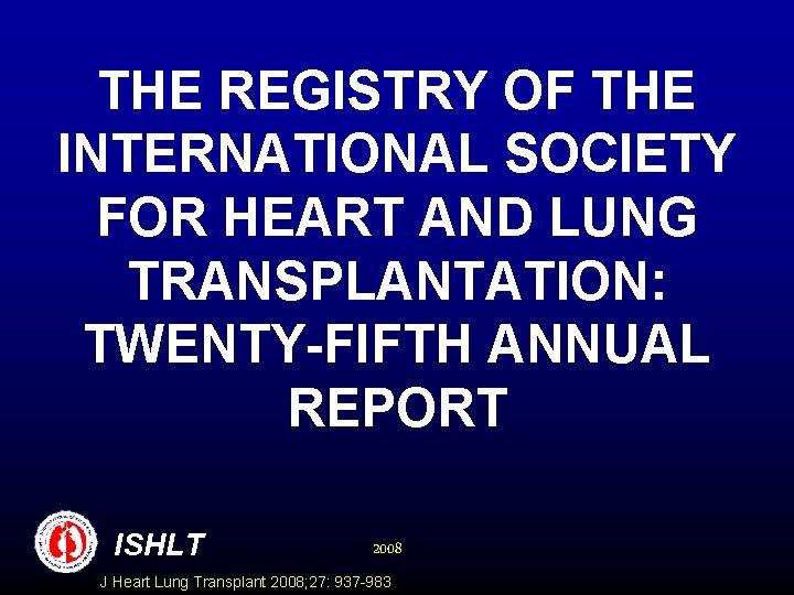 THE REGISTRY OF THE INTERNATIONAL SOCIETY FOR HEART