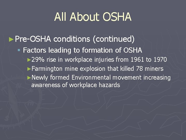 All About OSHA PreOSHA conditions Safety primarily regulated