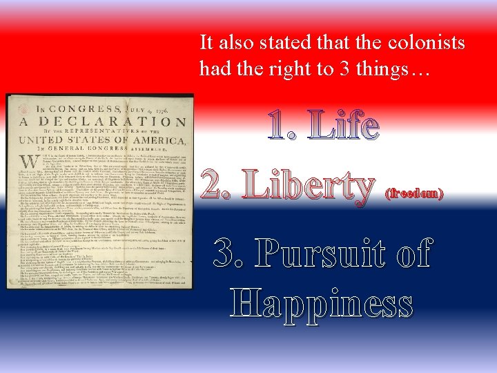 The Declaration of Independence Objectives Determine the historical