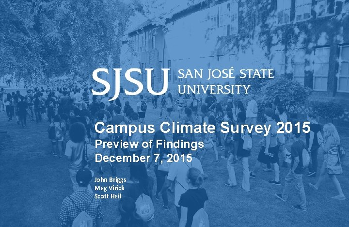 Campus Climate Survey 2015 Preview of Findings December