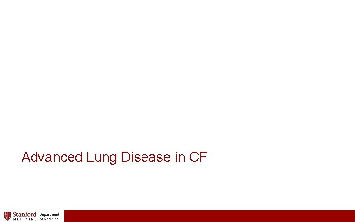 LUNG TRANSPLANTATION IN ADVANCED CYSTIC FIBROSIS LUNG DISEASE
