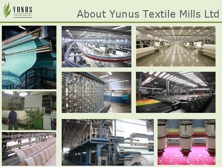 Green Office for Sustainability About Yunus Textile Mills