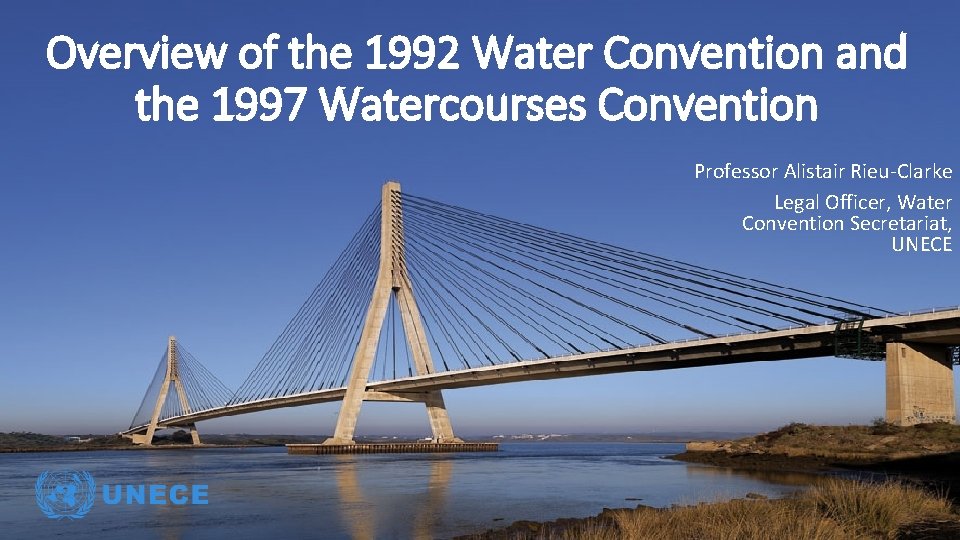 Overview of the 1992 Water Convention and the