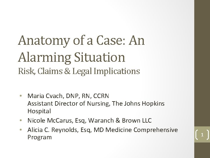 Anatomy of a Case An Alarming Situation Risk